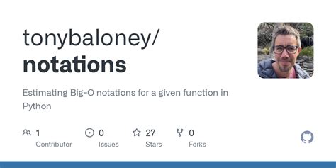 Github Tonybaloneynotations Estimating Big O Notations For A Given