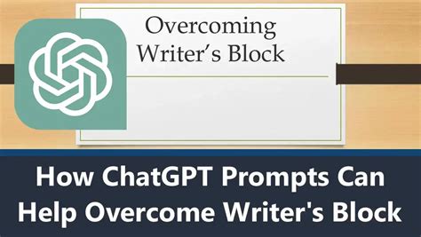 How To Overcome Writers Block With Chatgpt Prompts