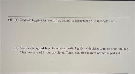 Solved A Evaluate Log16 4 By Hand I E Without A Chegg Com