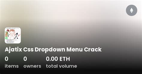 ajatix css dropdown menu crack collection opensea