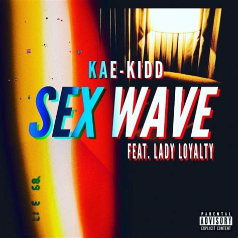 Stream Sex Wave Ft Lady Loyalty Unmastered By KAE Listen Online For Free On SoundCloud