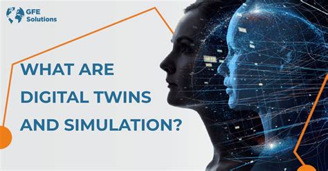 Digitaltwins Simulationtechnology Engineeringinnovation Futureofengineering