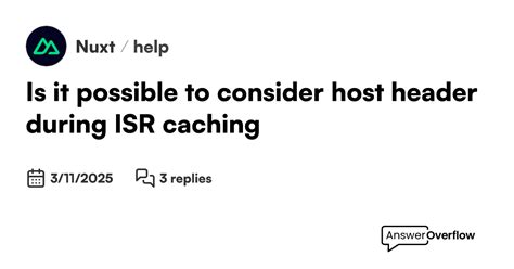 Is It Possible To Consider Host Header During Isr Caching Nuxt