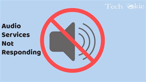 Audio Services Not Responding Here Are Some Hacks That Will Help You Fix That TECHOKIE
