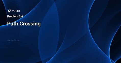 1496 Path Crossing Solutions And Explanation Vultr Docs