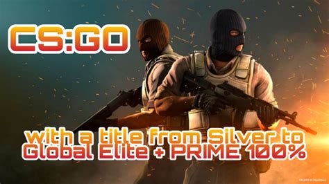 Buy CS GO PRIME With A Title From Silver To Global And Download
