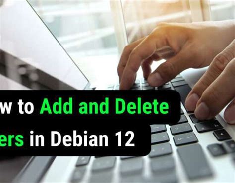 How To Add And Delete Users In Debian 12 Greenwebpage Community