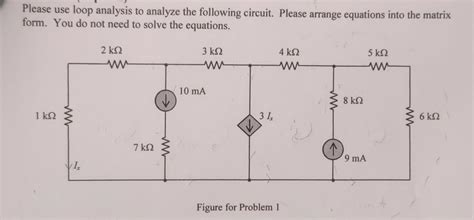 Solved Please Use Loop Analysis To Analyze The Following