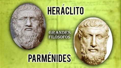 Filósofos Pre Socráticos Heráclito Y Parménides