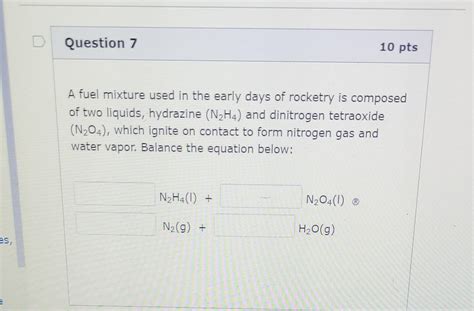 Solved A Fuel Mixture Used In The Early Days Of Rocketry Is