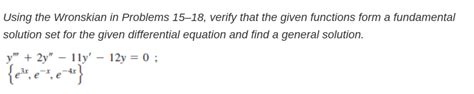 solved using the wronskian in problems 15 18 verify that