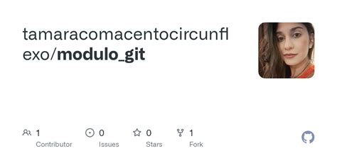 GitHub Tamaracomacentocircunflexo Modulo Git