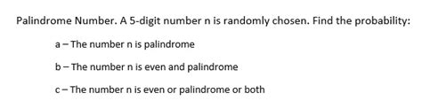 Solved Palindrome Number A 5 Digit Number N Is Randomly