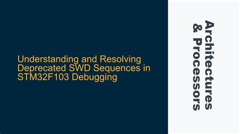 And Resolving Deprecated Swd Sequences In Stm32f103 Debugging System