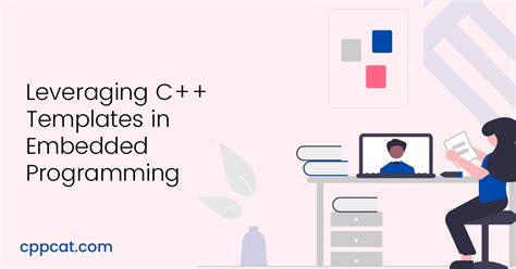Leveraging C Templates In Embedded Programming Cpp Cat