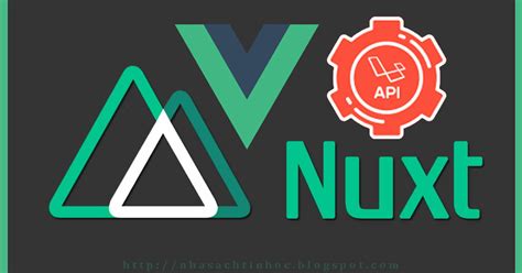 Chia Sẻ Khóa Học Nuxt JS Với Laravel API - Xây Dựng Ứng Dụng SSR Vue JS [Khóa 9210 A] | Nhà Sách ...
