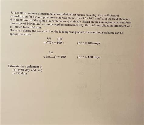 Solved 15 ﻿based On One Dimensional Consolidation Test