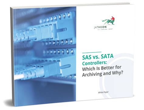 SAS Vs SATA Controllers Which Is Better For Archiving And Why Jatheon Technologies Inc