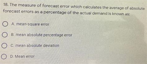 solved 18 the measure of forecast error which calculates