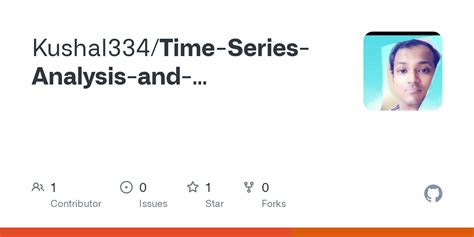 GitHub Kushal Time Series Analysis And Forecasting With Python