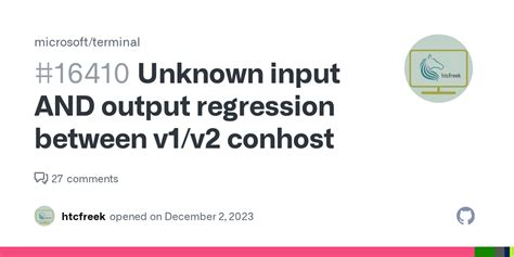 Unknown Input And Output Regression Between V1v2 Conhost · Issue 16410 · Microsoftterminal
