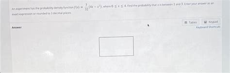 Solved An Experiment Has The Probsbility Density Function