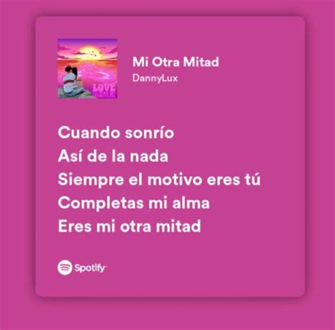 Mi Otra Mitad ️‍🩹 Fraces De Canciones Frases De Canciones Bonitas