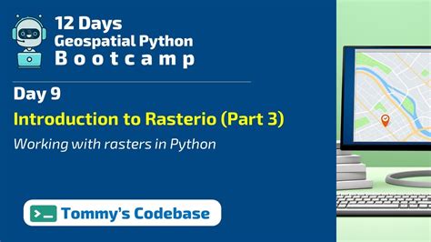 Day 9 Working With Raster Files In Python Introduction To Rasterio