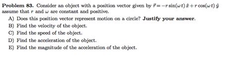 Solved Consider An Object With A Position Vector Given By R Chegg Com