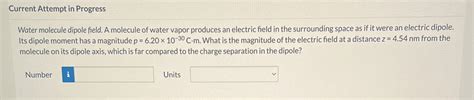 Solved Current Attempt in ProgressWater molecule dipole | Chegg.com