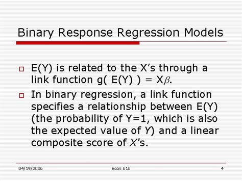 Econ 616 Spring 2006 Qualitative Response Regression Models