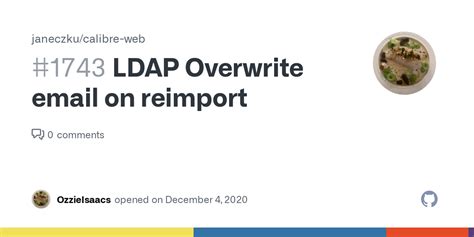 Ldap Overwrite Email On Reimport · Issue 1743 · Janeczkucalibre Web