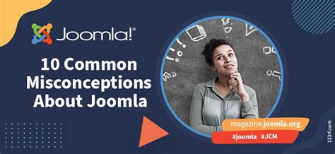 10 Common Misconceptions About Joomla Joomla User Group Chicago North Joomla User Group