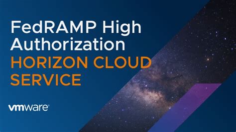 Mikhail Zuskov On Linkedin Fedramp High Authorization For Vmware Horizon Cloud Service