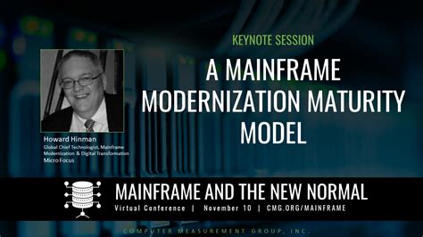 A Mainframe Modernization Maturity Model Computer Measurement Group