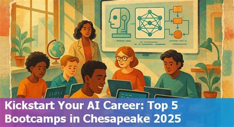 Top 5 Best Ai Bootcamps In Chesapeake In 2025