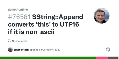 Sstringappendutf8 Converts This To Utf16 If It Is Non Ascii · Issue 76581 · Dotnetruntime