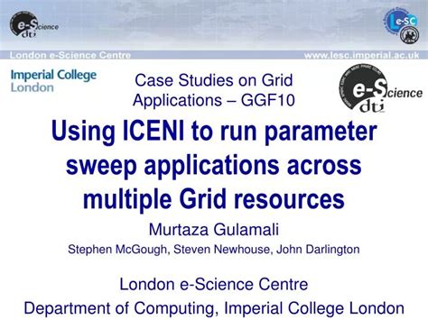 Ppt Using Iceni To Run Parameter Sweep Applications Across Multiple Grid Resources Powerpoint