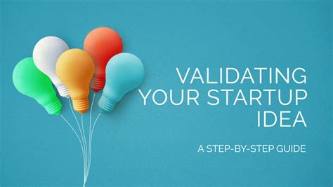 How to Validate a Startup Idea: A Step-by-Step Guide