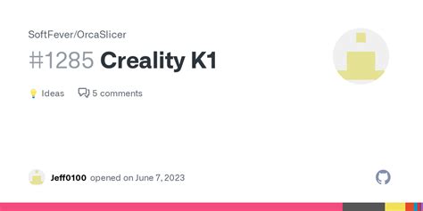 Creality K1 · Softfever Orcaslicer · Discussion 1285 · Github