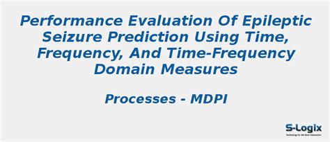 Evaluation Of Epileptic Seizure Prediction Using Time S Logix