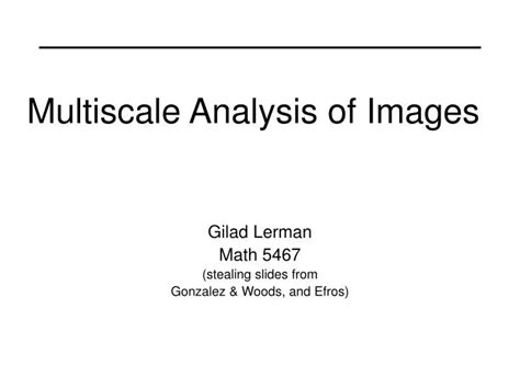 Ppt Multiscale Analysis Of Images Powerpoint Presentation Free