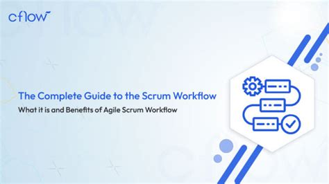 The Complete Guide To The Scrum Workflow Cflow