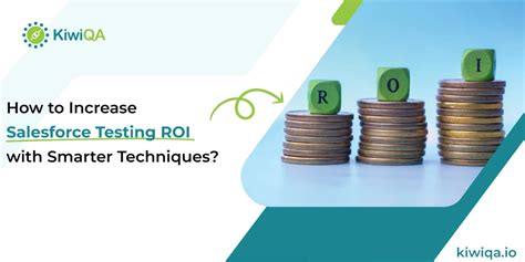 How To Increase Salesforce Testing Roi With Smarter Techniques
