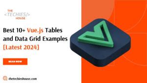 Best Vue Js Tables And Data Grid Examples Latest The Techies House