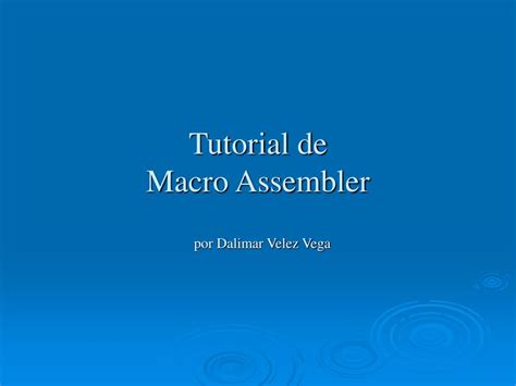 Ppt Tutorial De Macro Assembler Powerpoint Presentation Free