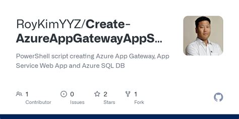 GitHub RoyKimYYZ Create AzureAppGatewayAppService PowerShell Script Creating Azure App