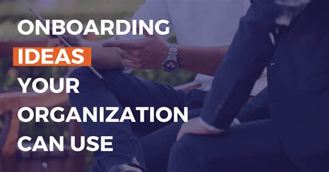 11 Great Employee Onboarding Ideas You Can Use