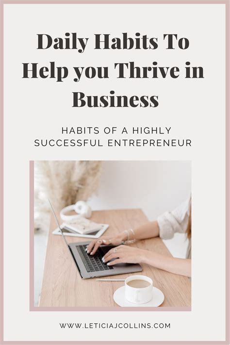 Daily Habits To Help You Thrive In Business Entrepreneur Habits