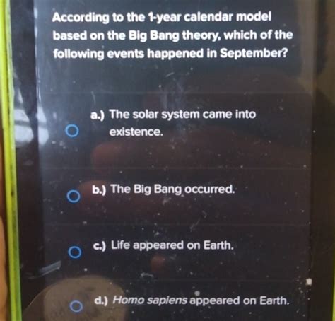 Solved According To The 1 Year Calendar Model Based On The Big Bang